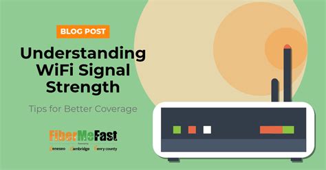 Understanding Wifi Signal Strength And Tips For Better Coverage