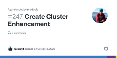 Create Cluster Enhancement · Issue 247 · Azurevscode Aks Tools · Github