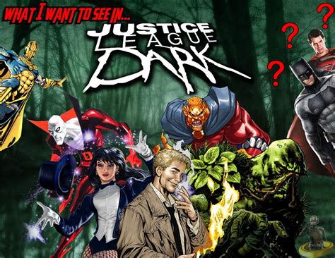 What I Want To See In Justice League Dark Now Because It W Flickr
