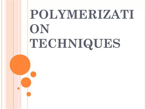 Polymerization Techniques Ppt