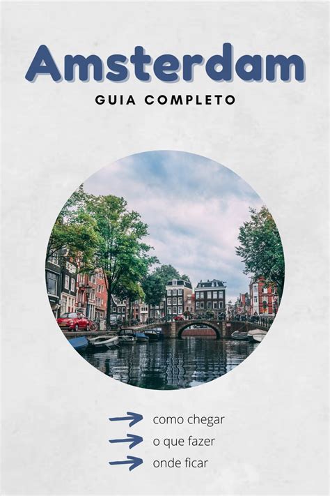 O Que Fazer Em Amsterdam Guia Completo Da Cidade Artofit