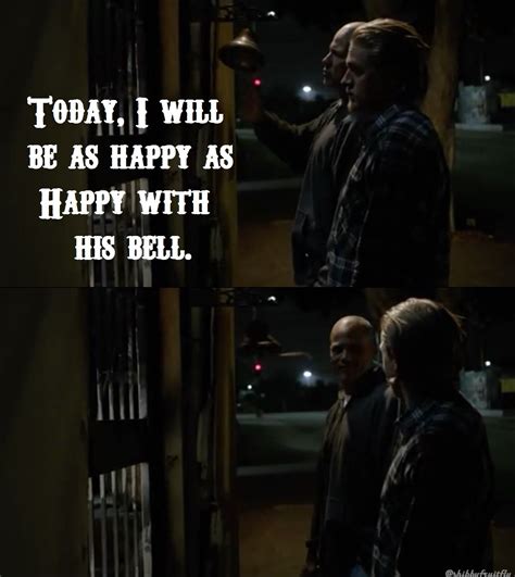 Sons Of Anarchy Happy Quotes