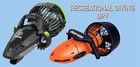 Ultimate Guide To Diver Propulsion Vehicles Dpv And Dive Scooters