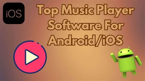 Top 7 Music Player Software For Android And Ios Users In 2026