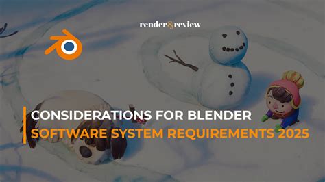 Considerations For Blender Software System Requirements In 2025