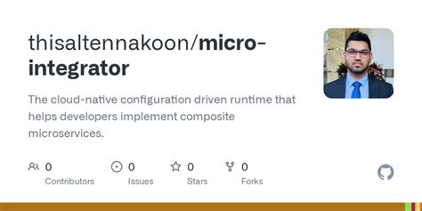 Github Thisaltennakoonmicro Integrator The Cloud Native Configuration Driven Runtime That