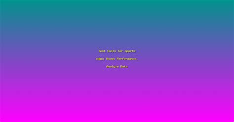 Test Tools For Sports Edge Boost Performance Analyze Data