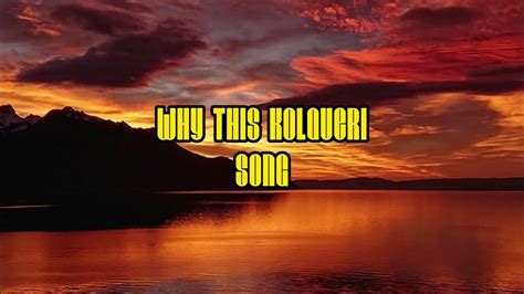 Why This Kolaveri Di Song Lyrics Youtube
