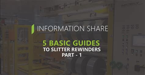 5 Basic Guides Of Slitter Rewinders Part 1 Nicely