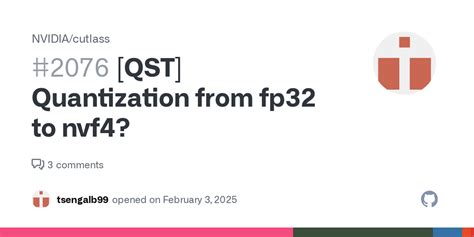 QST Quantization From Fp To Nvf Issue NVIDIA Cutlass GitHub