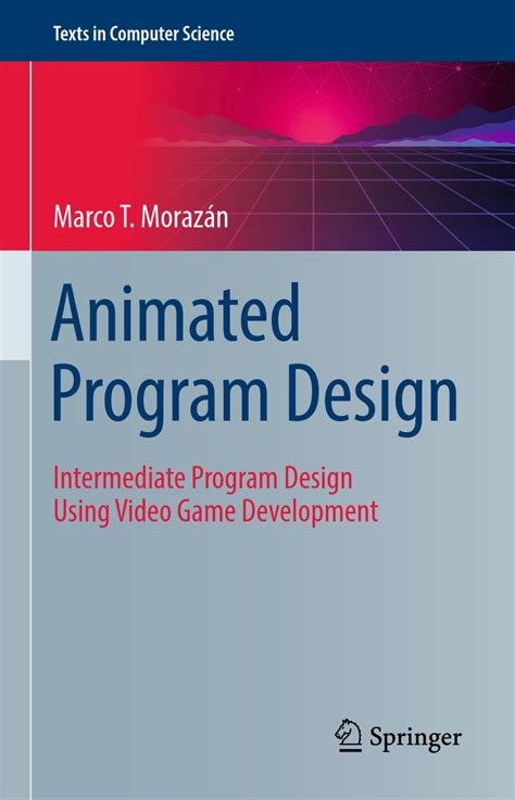 Animated Program Design Intermediate Program Design Using Video Game