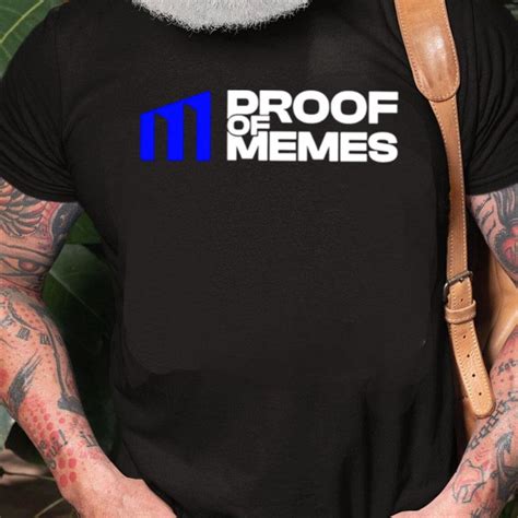 Proof Of Memes Unisex Shirts Rugcontrol