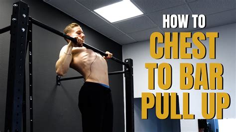 Learn Chest To Bar Pull Ups In 3 Steps Youtube
