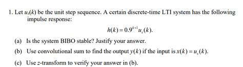 Solved 1 Let Usk Be The Unit Step Sequence A Certain