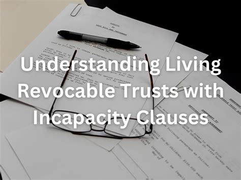 Incapacity Clauses In Revocable Trusts Explained Trust Lawyers Ca