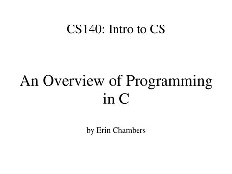 Ppt An Overview Of Programming In C Powerpoint Presentation Free Download Id9592975