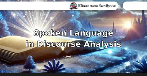 Spoken Language In Discourse Analysis Interactive Article Discourse