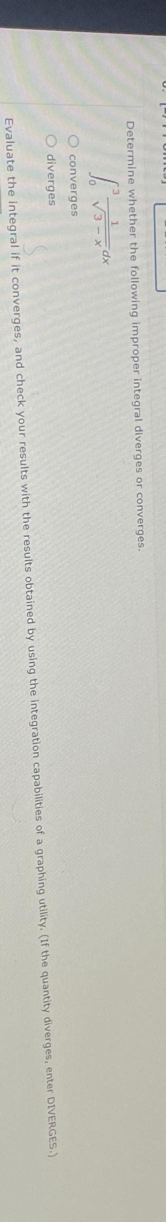 Solved Determine Whether The Following Improper Integral