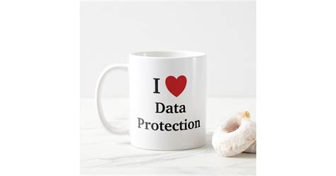 I Love Data Protection Mug Gdpr Quote Slogan Zazzle