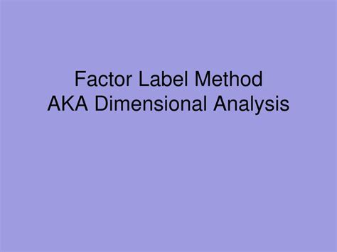 Ppt Factor Label Method Aka Dimensional Analysis Powerpoint