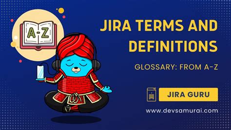 Glossary Jira Terms And Definitions From A To Z Jira Guru Devsamurai
