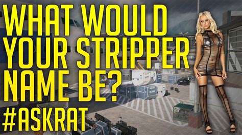 Qanda 28 What Would Your Stripper Name Be Askrat Youtube