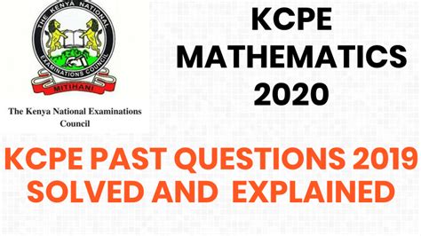 Kcpe Past Papers 2019 Questions And Answerskcpe Maths Exam Scholars