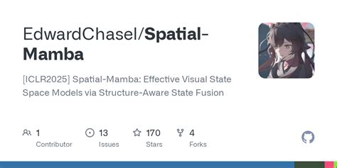 Github Edwardchaselspatial Mamba Iclr2025 Spatial Mamba Effective Visual State Space