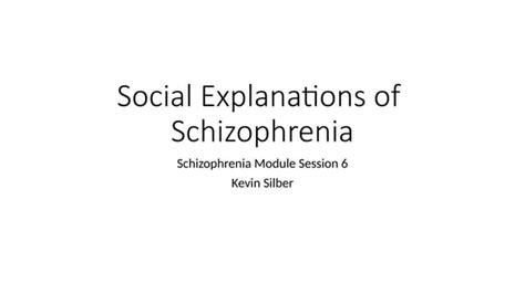 Social Explanations Of Schizophreniapptx