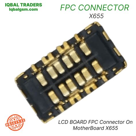 Lcd Board Fpc Connector On Motherboard X655 Iqbal Trader