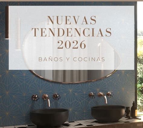 Nuevo Año Nuevo Espacio Tendencias En Baños Y Cocinas Para El 2026