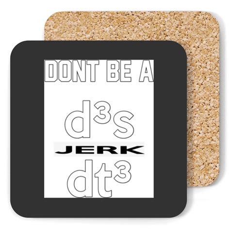 Maths Jokes Dont Be A Jerk Coasters Sold By Eliyajewel565 Sku