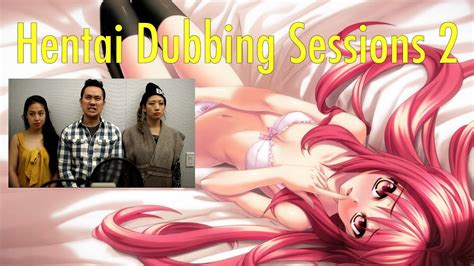 Hentai Voice Dubbing Session 2 Adults Only Youtube