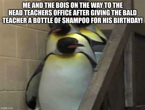 Penguins Going To Principal Office Meme Picker