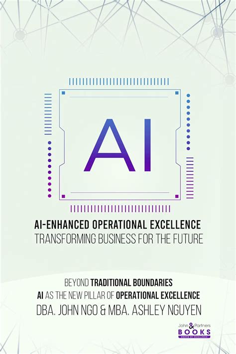 Ai Enhanced Operational Excellence Transforming Business For The