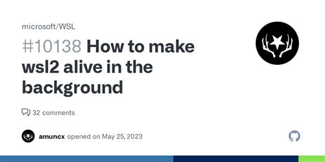 How To Make Wsl2 Alive In The Background · Issue 10138 · Microsoftwsl
