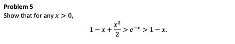 solved problem 5 show that for any x 0 1 x e 1