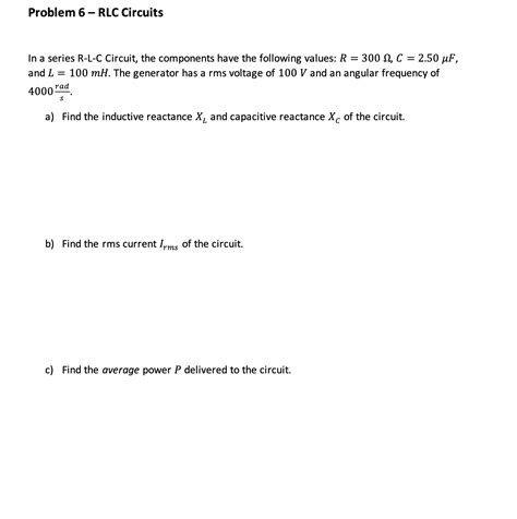 solved problem 6 ﻿rlc circuitsin a series r l c circuit