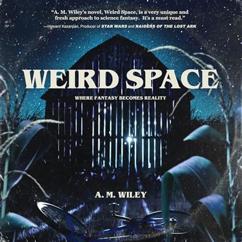 Weird Space The Weird Space Trilogy Book 1 Audio Download A M Wiley Andrew Michael Wiley