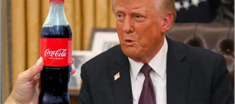 ¿la Coca Cola Cambiará De Sabor Por órdenes De Trump Esto Es Lo Más