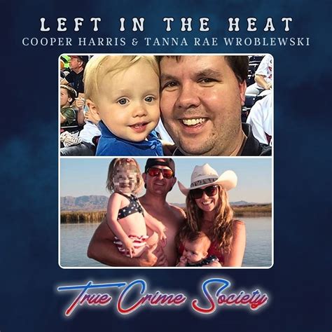 True Crime Society Left In The Heat The Deaths Of Cooper Harris