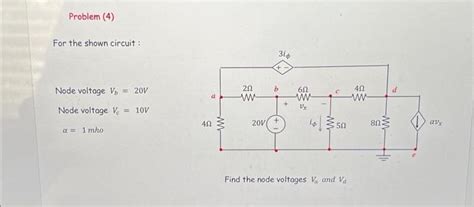 Solved Problem For The Shown Circuit Node Voltage Chegg
