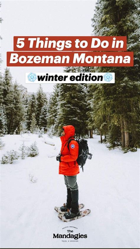 5 Things To Do In Bozeman Montana Winter Edition Montana Travel Ice