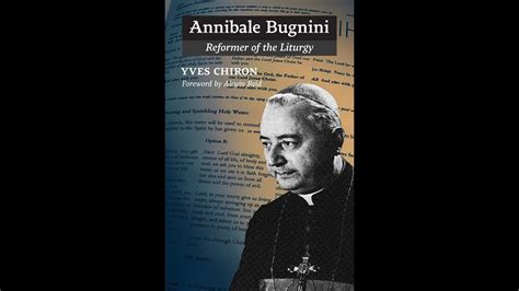 Annibale Bugnini Reformator Liturgije Youtube