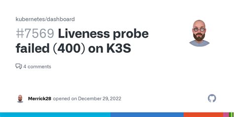 Liveness Probe Failed 400 On K3s · Issue 7569 · Kubernetesdashboard · Github