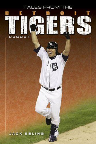 Tales From The Detroit Tigers Jack Ebling 9781596701939