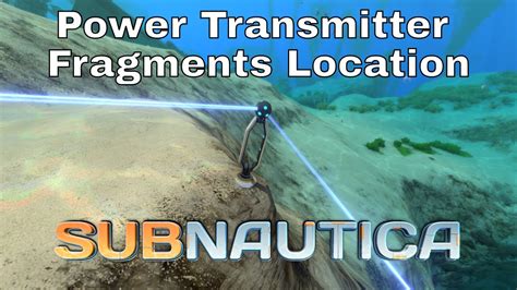 Power Transmitter Fragments Location Subnautica Youtube