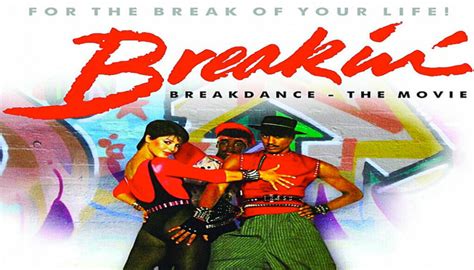May 4 Breakin Is Released In Theaters 1984 On This Date In Hip Hop