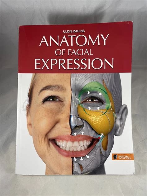 Anatomy Of Facial Expressions By Uldis Zarins 2017 Trade Paperback £