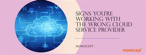 Signs Youre Working With The Wrong Cloud Service